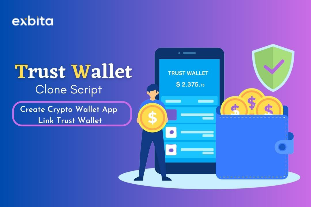 The Benefits of Using a Trust Wallet Clone Script
